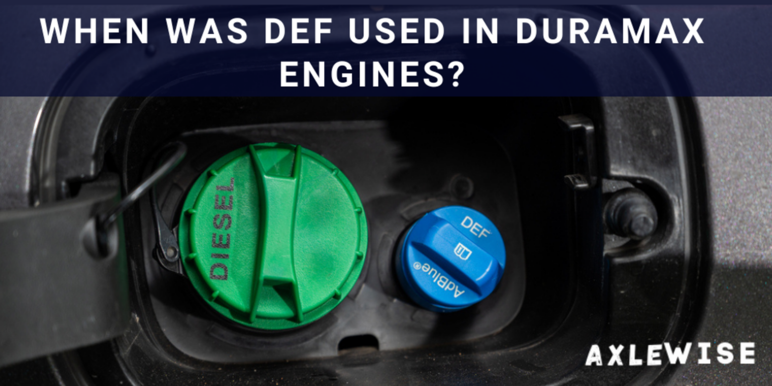 Evolution of Duramax: What Year Did Duramax Start Using DEF